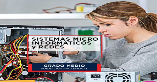 Técnico en Sistemas Microinformáticos y Redes (Grado Medio) Online